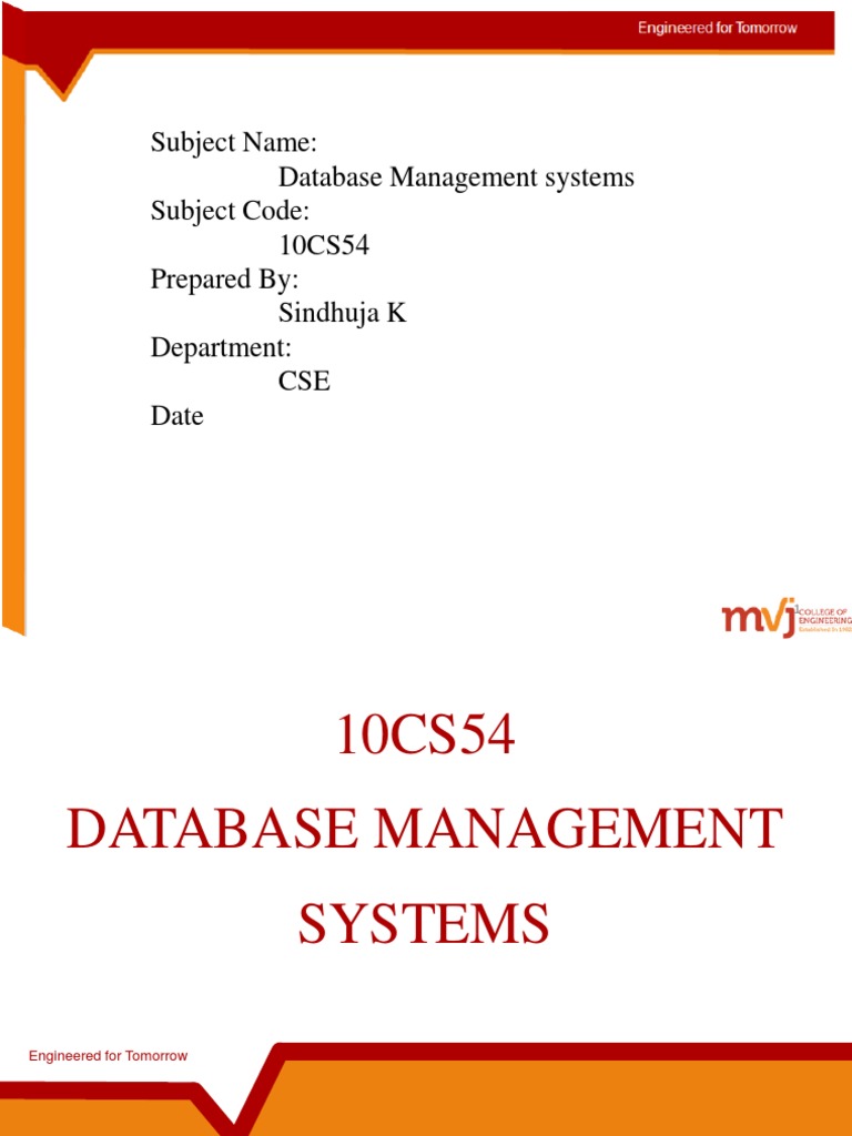 Subject Name: Database Management Systems Subject Code: 10CS54 Prepared By: Sindhuja K ...