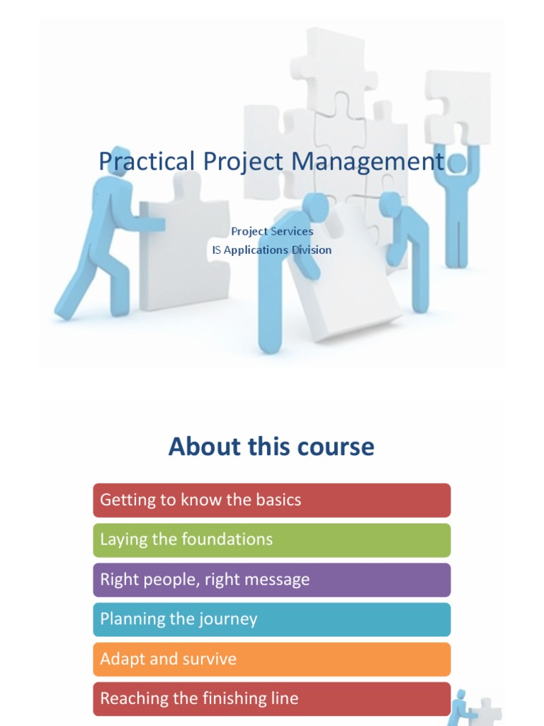 Practical Project Management: Project Services IS Applications Division ...