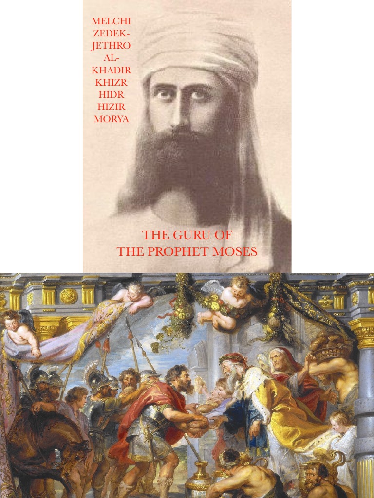 Melchizedek Jethro Al Khadir Khizr Hidr Hizir Morya The Guru of The ...