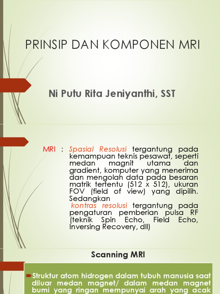Prinsip Dan Komponen Mri: Ni Putu Rita Jeniyanthi, SST | PDF