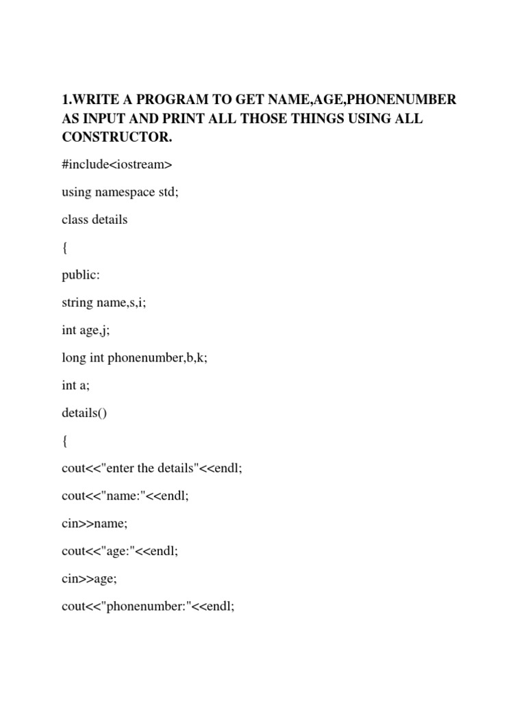 1.write A Program To Get Name, Age, Phonenumber As Input and Print All ...
