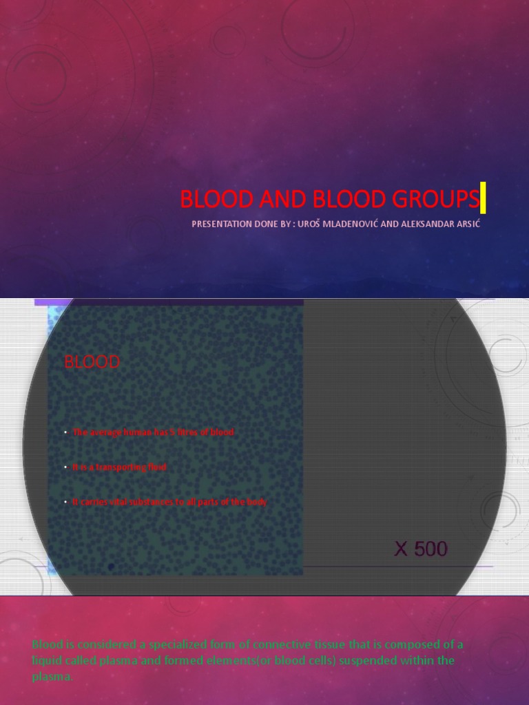 Blood and Blood Groups: Presentation Done By: Uroš Mladenović and ...