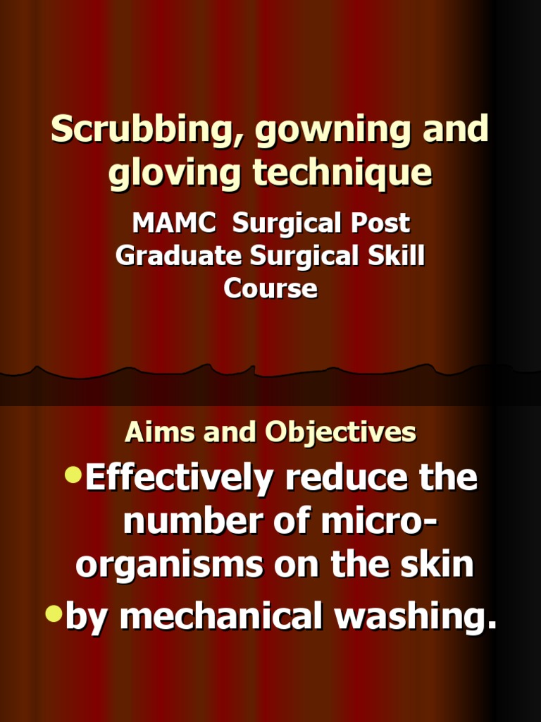 Scrubbing, Gowning and Gloving Technique | PDF | Clothing | Nail (Anatomy)
