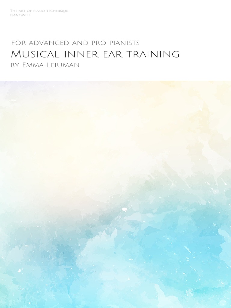 A. 2017. Musical Inner Ear Training For Pro Pianists | PDF