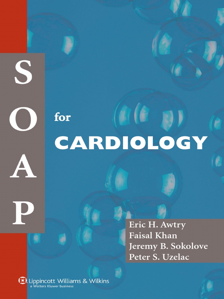 Soap Cardiology | PDF | Heart | Myocardial Infarction
