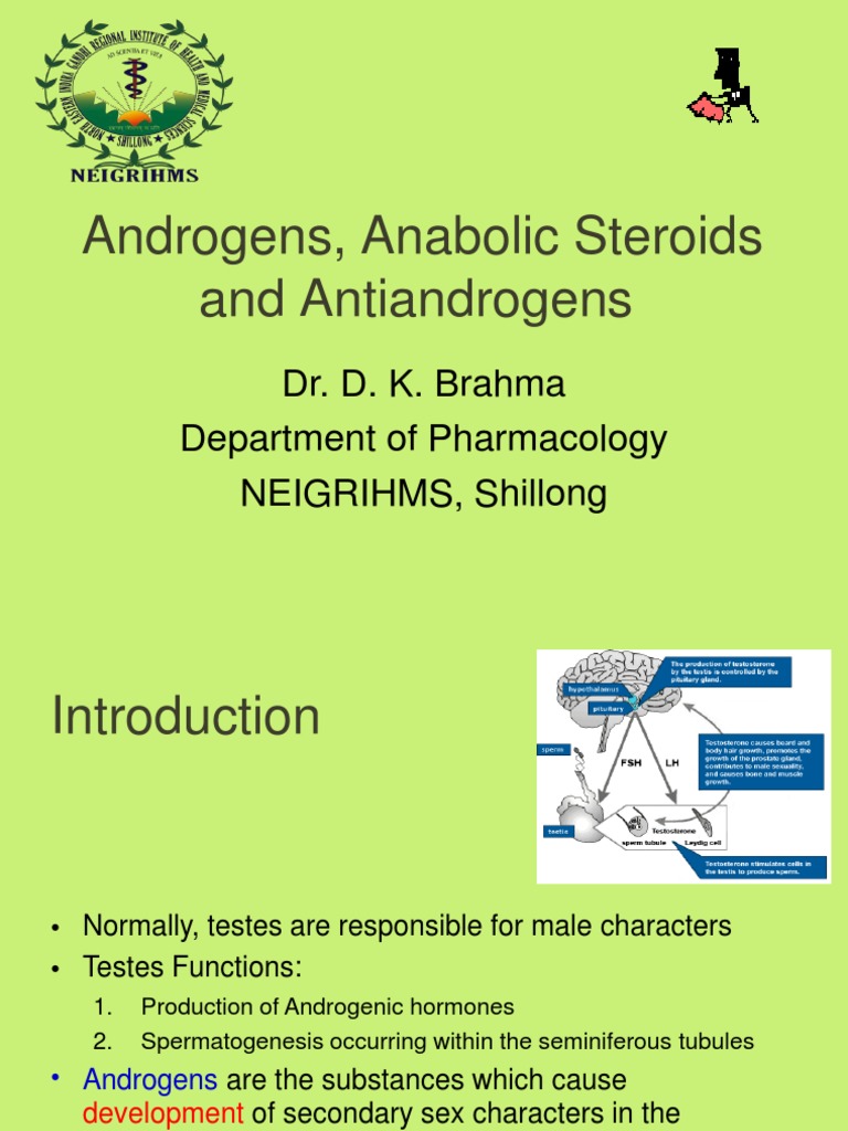 Androgens, Anabolic Steroids and Antiandrogens: Dr. D. K. Brahma ...