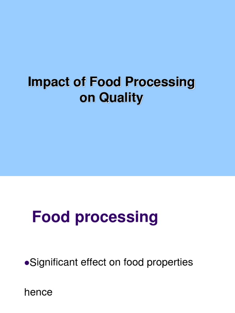 @impact of Food Processing On Quality | PDF | Food Processing | Foods