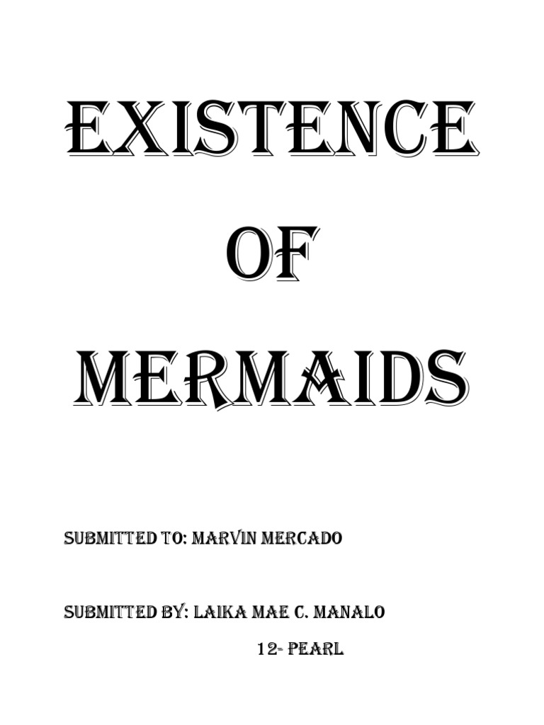 Existence of Mermaids: Submitted To: Marvin Mercado | PDF | Philosophy