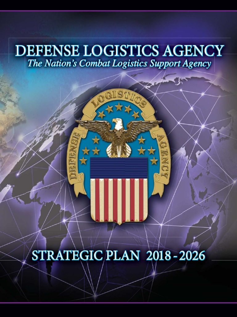 Defense Logistics Agency: STRATEGIC PLAN 2018 - 2026 | PDF | United ...