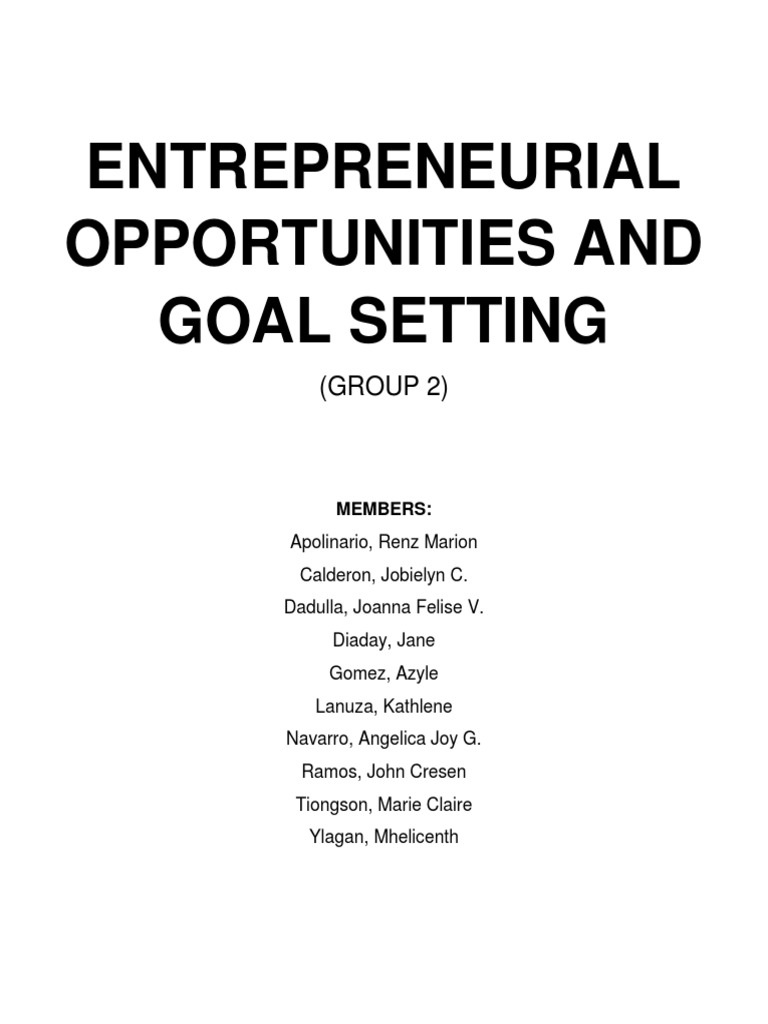 Entrepreneurial Opportunities & Goals | PDF | Goal | Entrepreneurship