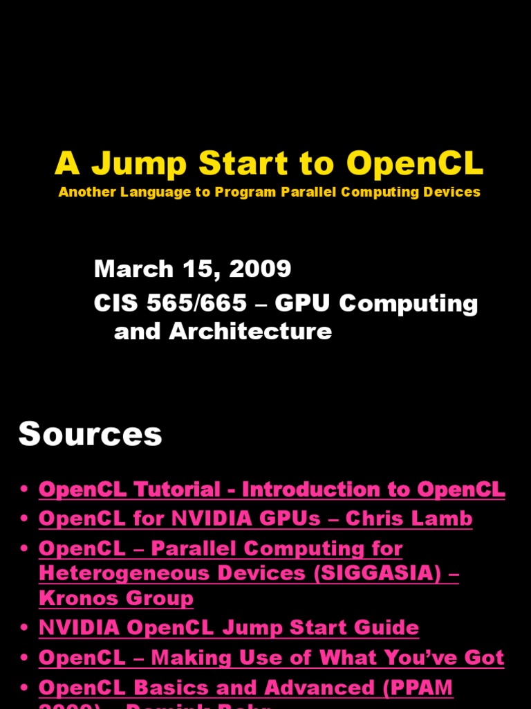 A Jump Start To Opencl: March 15, 2009 Cis 565/665 - Gpu Computing and Architecture | PDF | C ...