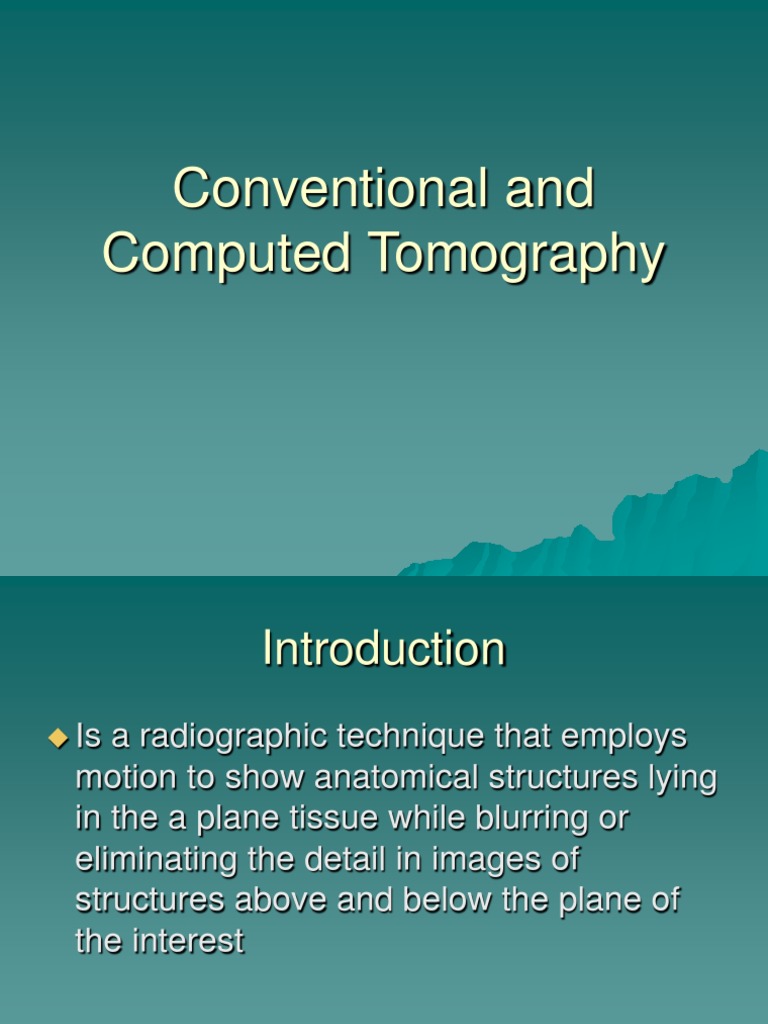 Conventional and Computed Tomography | PDF | Tomography | Ct Scan