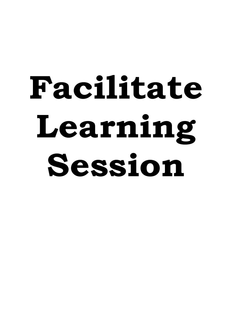 10.my Facilitate Learning Session | PDF | Educational Technology | Learning