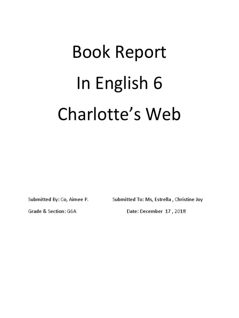 Book Report in English 6 Charlotte's Web | PDF | General Fiction