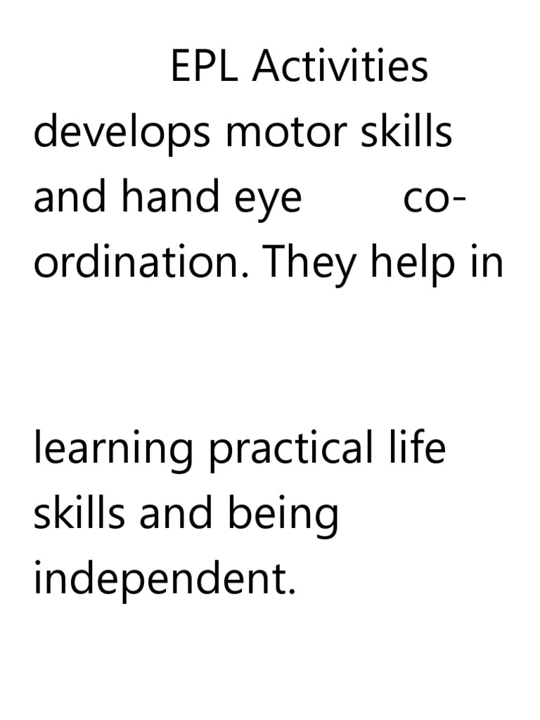 EPL Activities Develops Motor Skills and Hand Eye Co-Ordination. They ...
