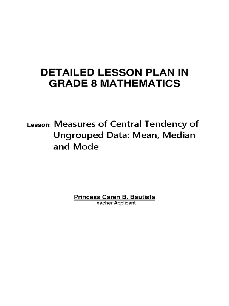 Detailed Lesson Plan in Grade 8 Mathematics: Measures of Central ...