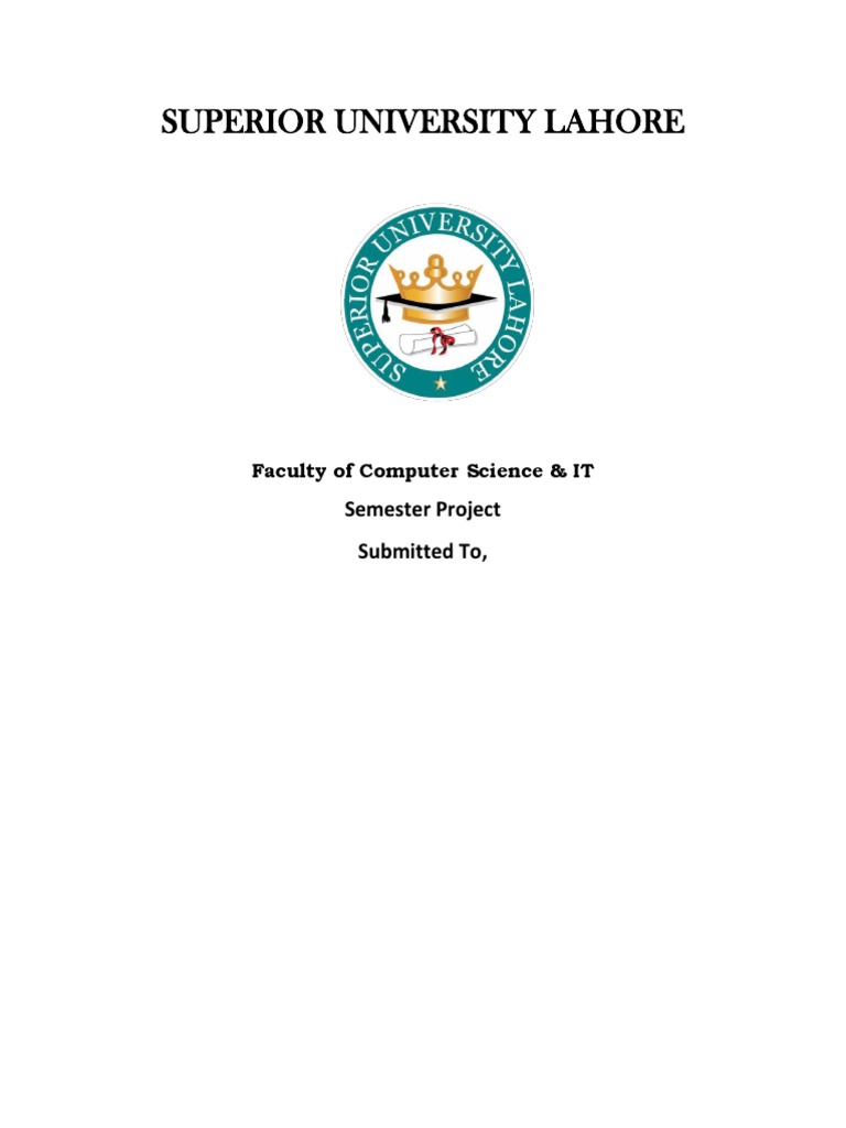 Superior University Lahore: Semester Project Submitted To | PDF ...