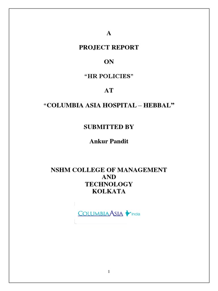 A Project Report ON "HR Policies" AT "Columbia Asia Hospital - Hebbal ...