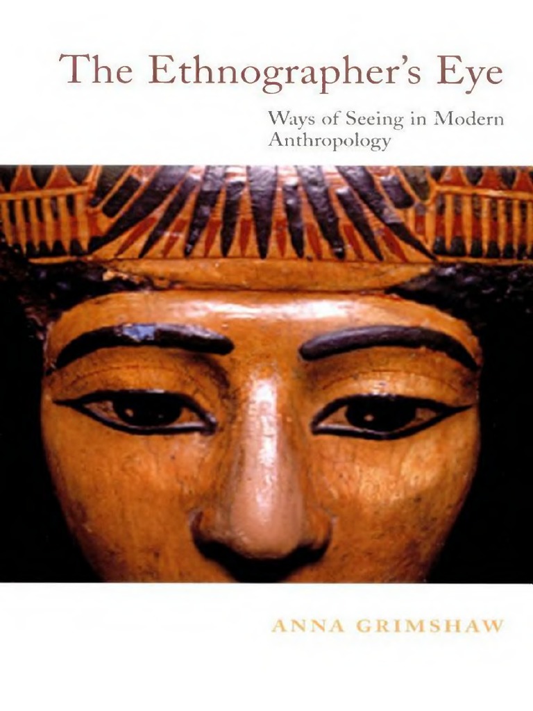 2001 - The Ethnographer 39 S Eye Ways of Seeing in Anthropology Anna ...
