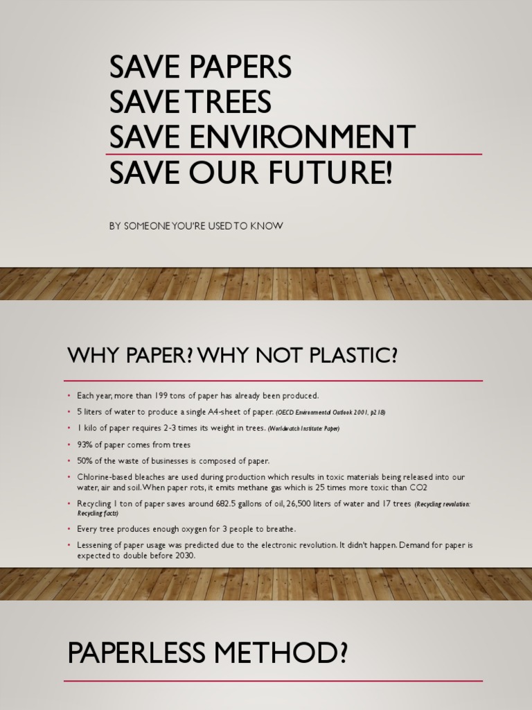 Save Papers Save Trees Save Environment Save Our Future!: by Someone ...