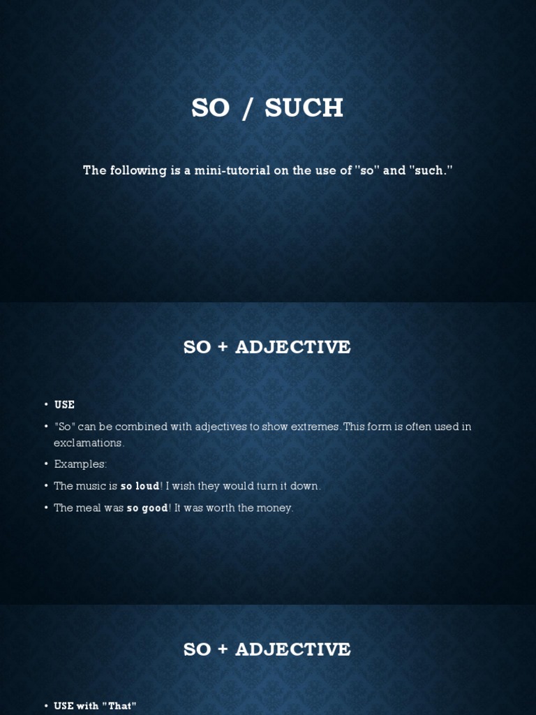 So / Such: The Following Is A Mini-Tutorial On The Use of "So" and ...