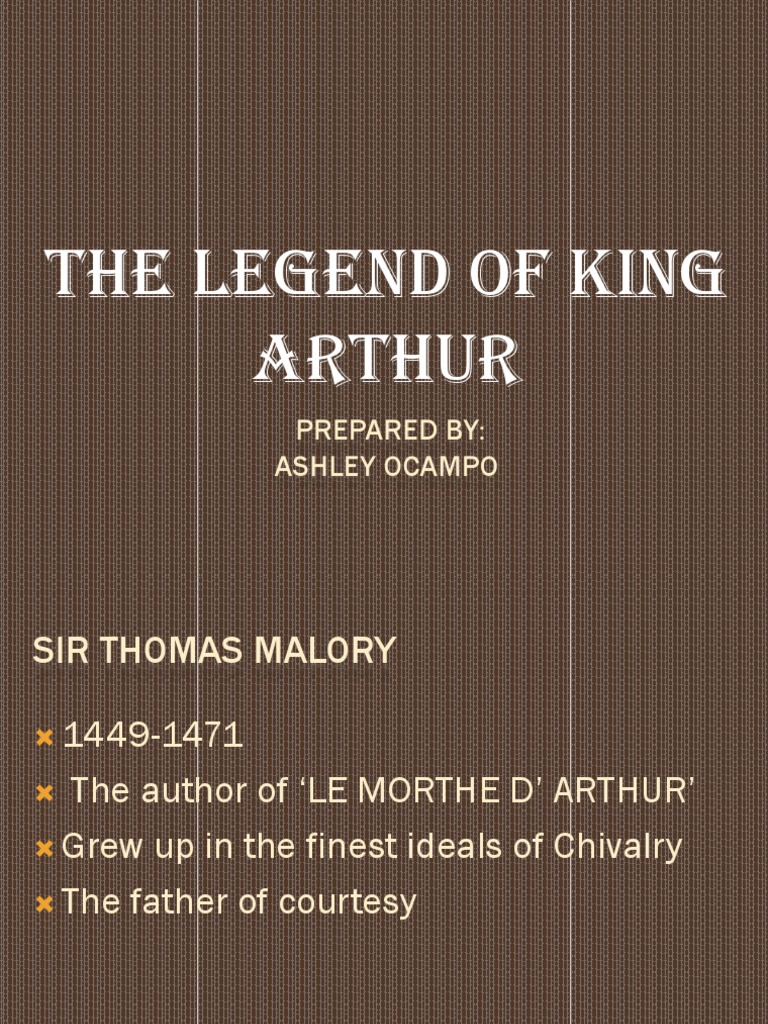 The Legend of King Arthur: Prepared By: Ashley Ocampo | PDF