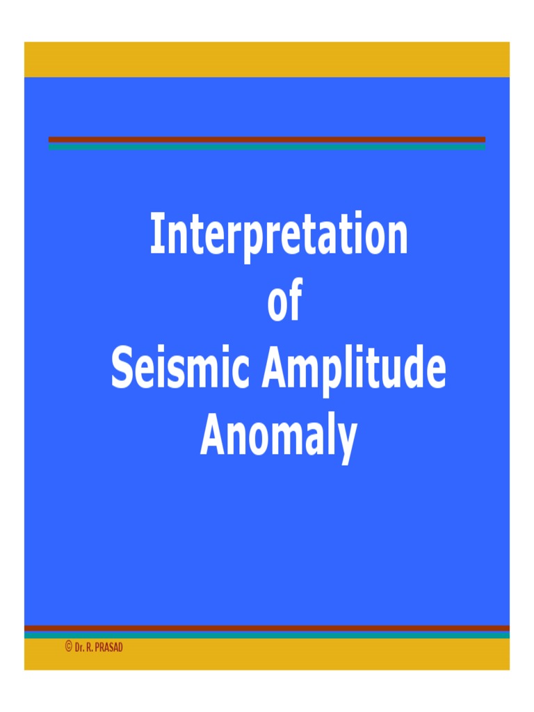 Interpretation Seismic Amplitude Anomaly-AVO - DR - rpraSAD | PDF ...