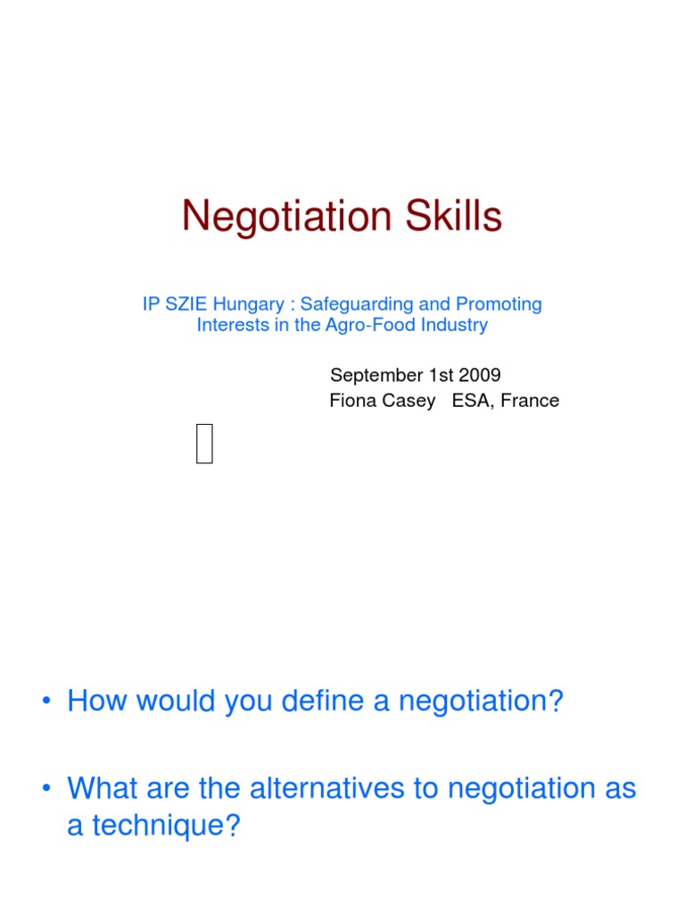 Negotiation Skills: IP SZIE Hungary: Safeguarding and Promoting Interests in The Agro-Food ...