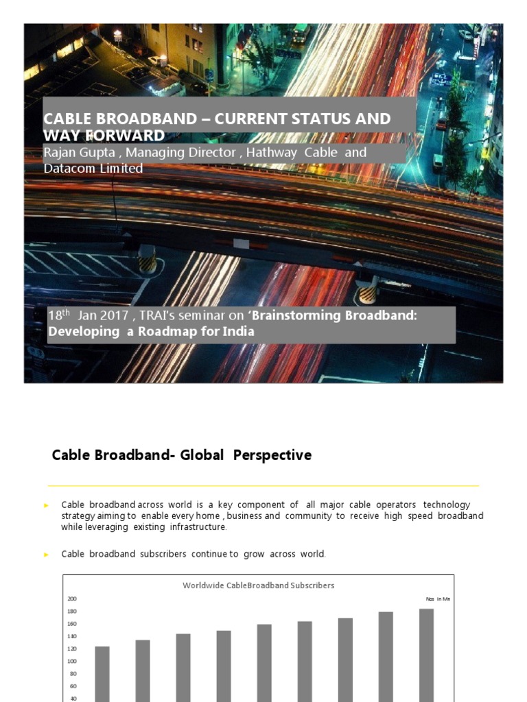 Cable Broadband - Current Status and Way Forward Cable Broadband ...