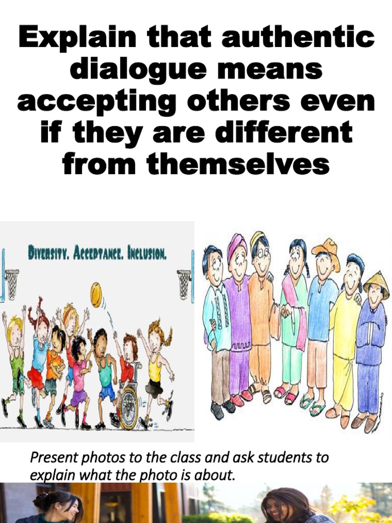 Explain That Authentic Dialogue Means Accepting Others Even If They Are ...