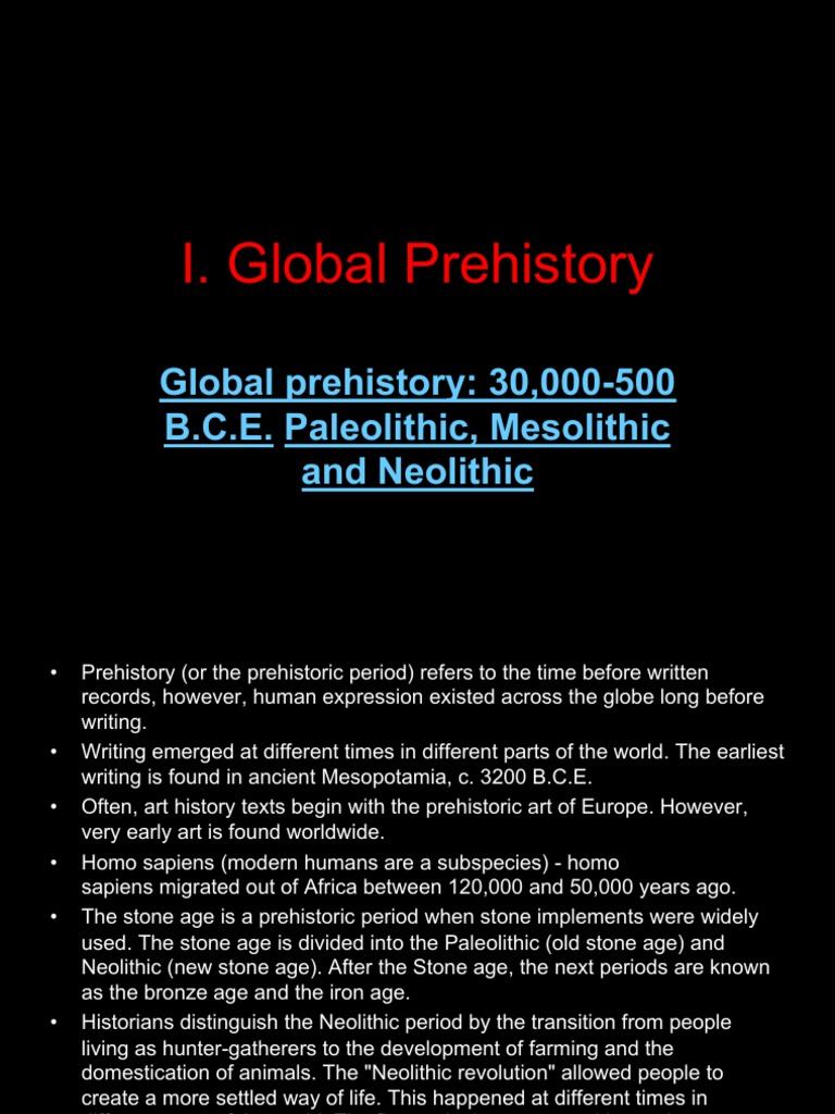 I. Global Prehistory: Global Prehistory: 30,000-500 B.C.E. Paleolithic ...