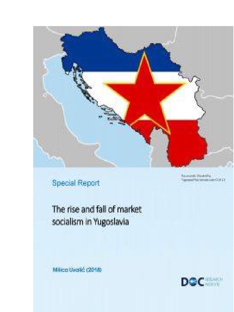 The Rise and Fall of Market Socialism in Yugoslavia - Milica Uvalit ...