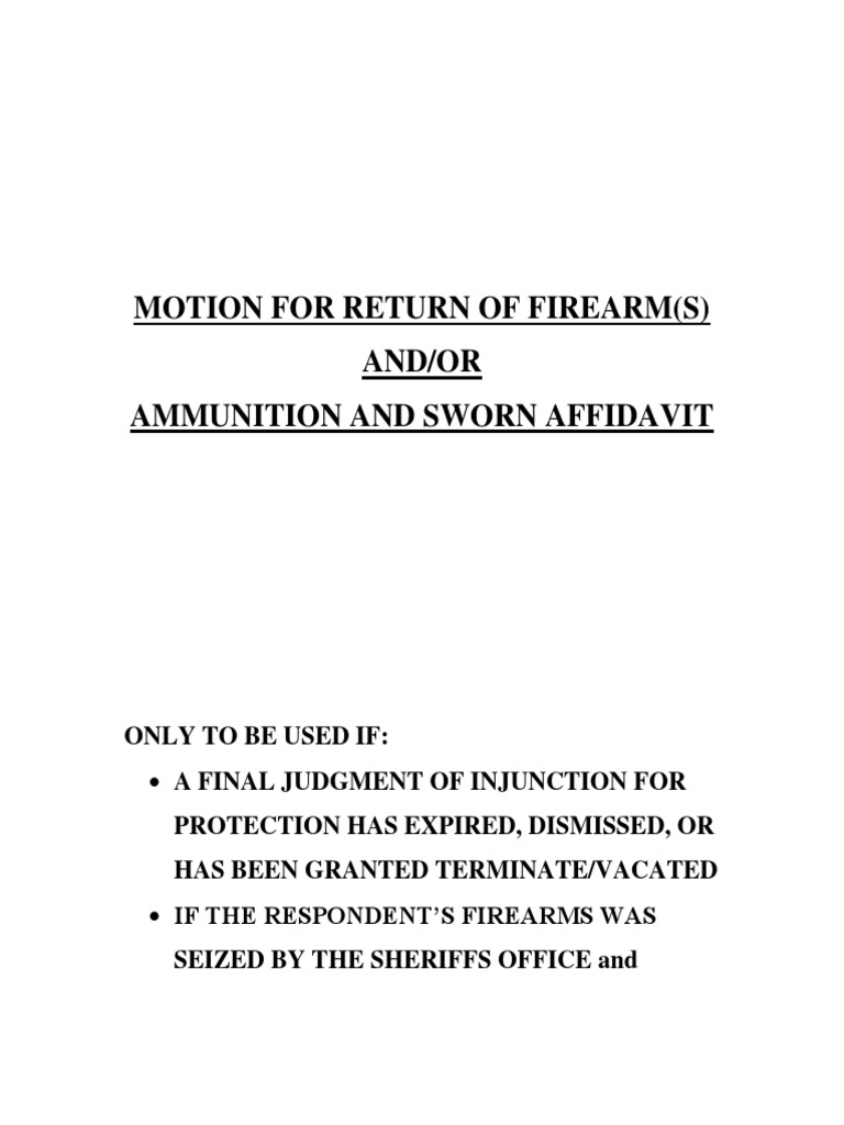 Motion For Return of Firearm (S) And/Or Ammunition and Sworn Affidavit ...