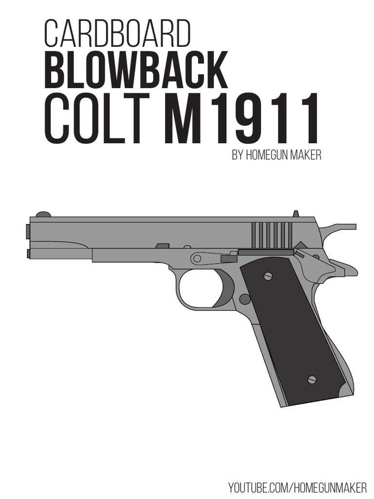 Homemade Colt M1911 Cardboard Blowback | PDF | Firearm Components ...