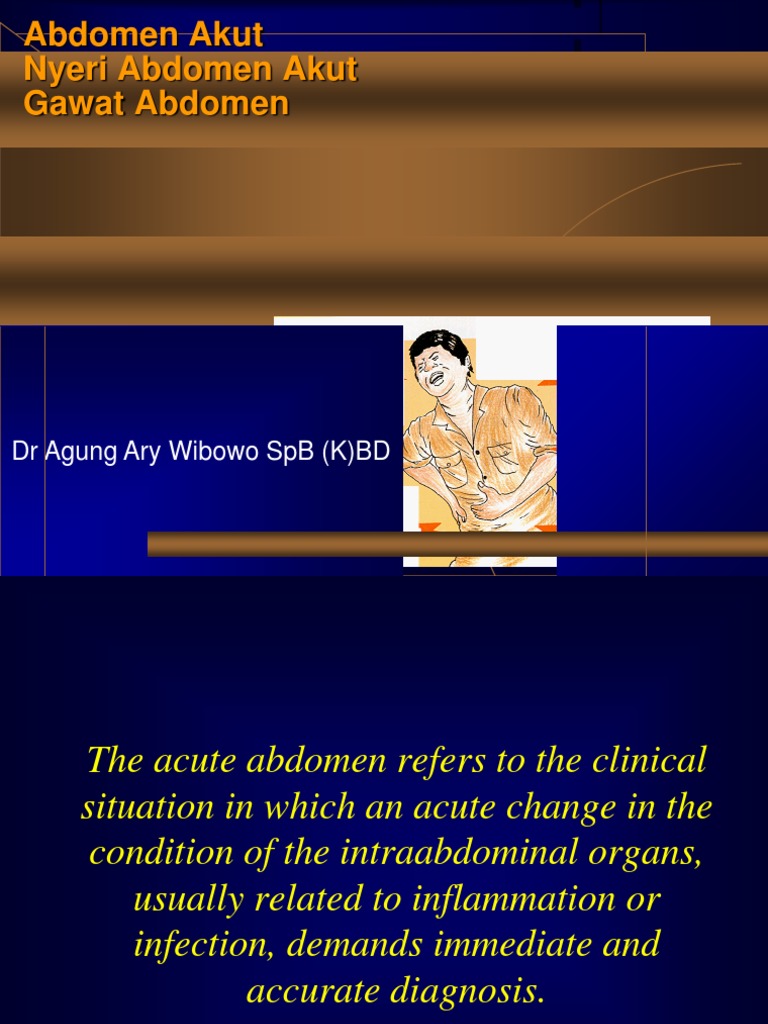 Abdomen Akut Nyeri Abdomen Akut Gawat Abdomen: DR Agung Ary Wibowo SPB (K) BD | PDF | Crohn's ...