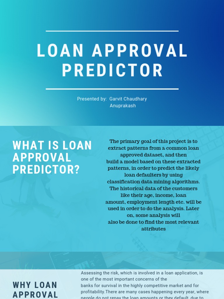 Loan Approval Predictor: Presented By: Garvit Chaudhary Anuprakash ...
