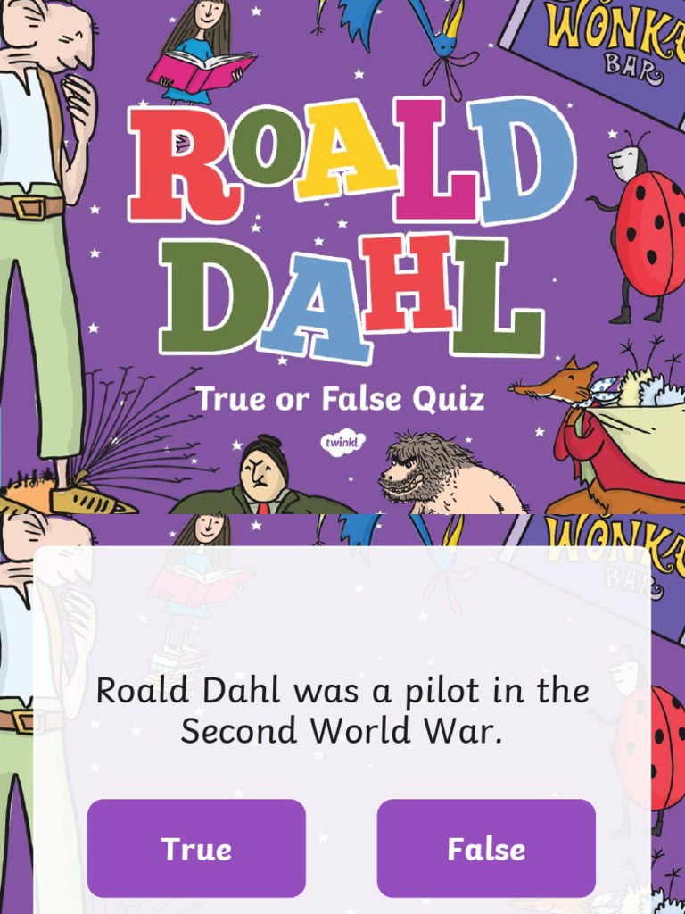 Roald Dahl True/False Quiz for Kids | PDF | Children's Books | Children ...
