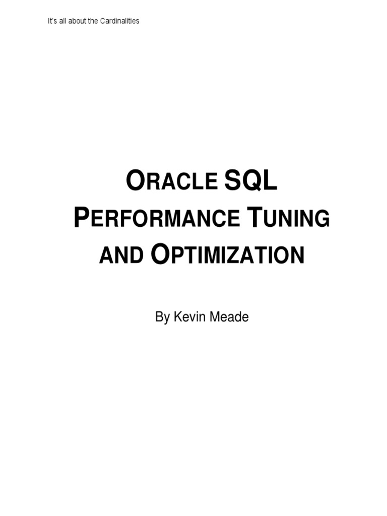 Oracle SQL Performance Tuning and Optimization It's All About The Cardinalities | PDF | Database ...