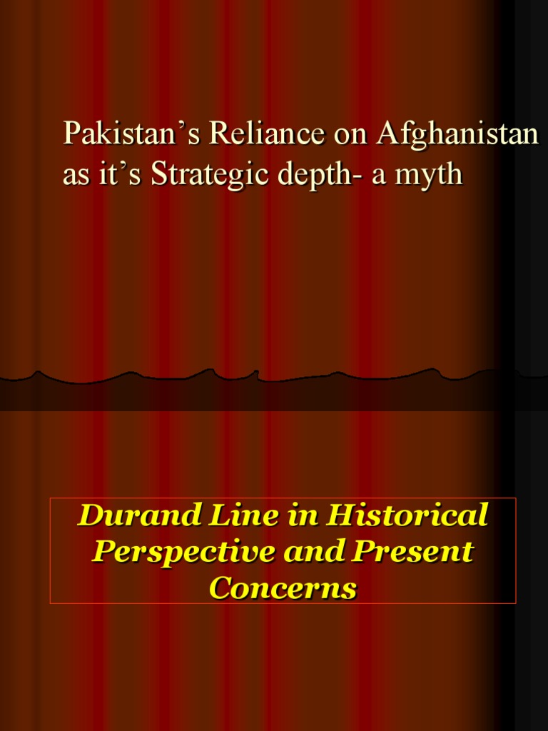 Pakistan's Reliance On Afghanistan As It's Strategic Depth-A Myth | PDF ...
