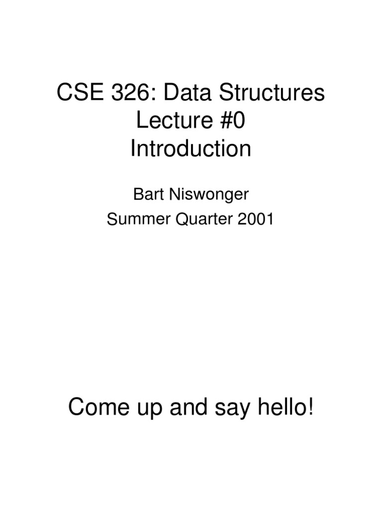 CSE 326: Data Structures Lecture #0: Bart Niswonger Summer Quarter 2001 | PDF | Queue (Abstract ...