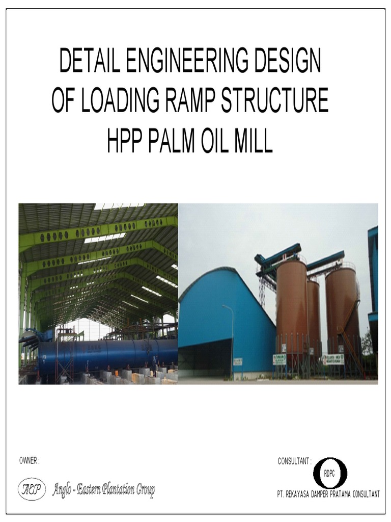 Detail Engineering Design of Loading Ramp Structure HPP Palm Oil Mill | PDF