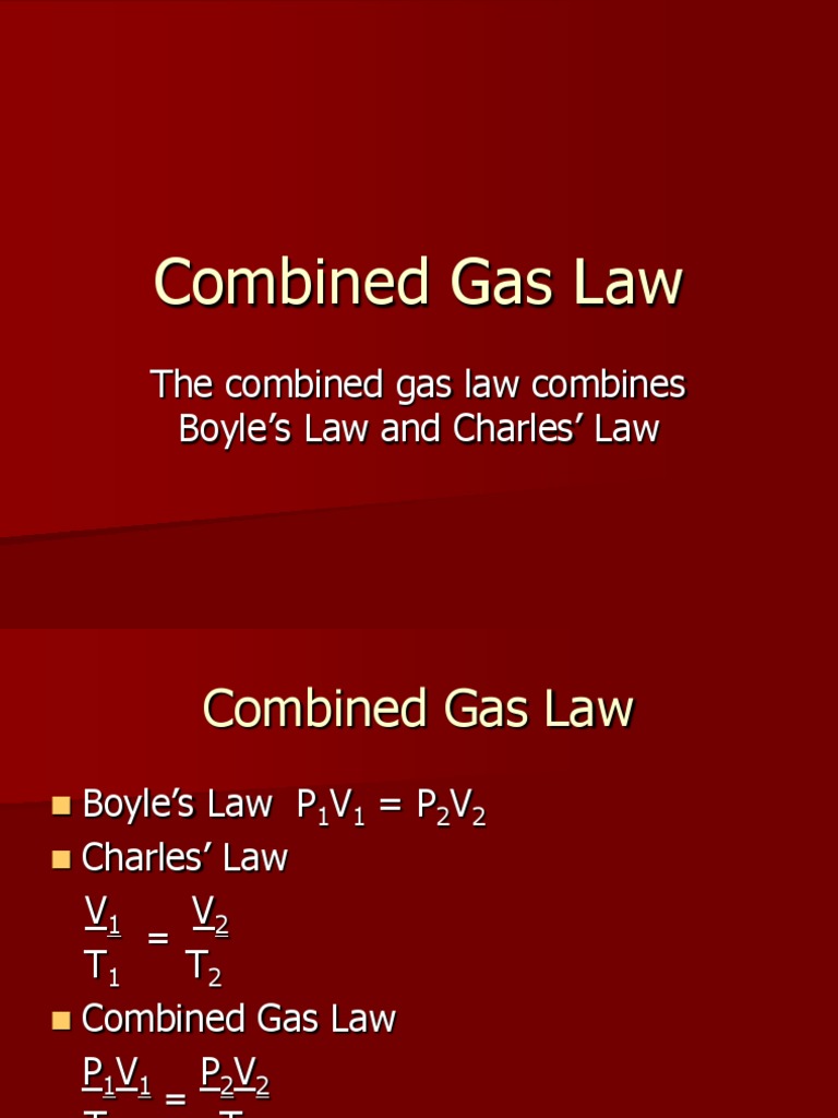 The Combined Gas Law Combines Boyle's Law and Charles' Law | PDF