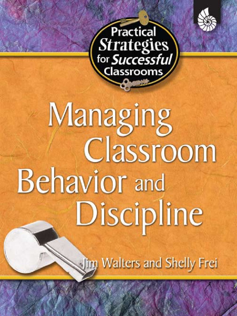 Managing Classroom Behavior and Discipline | PDF | Classroom Management ...