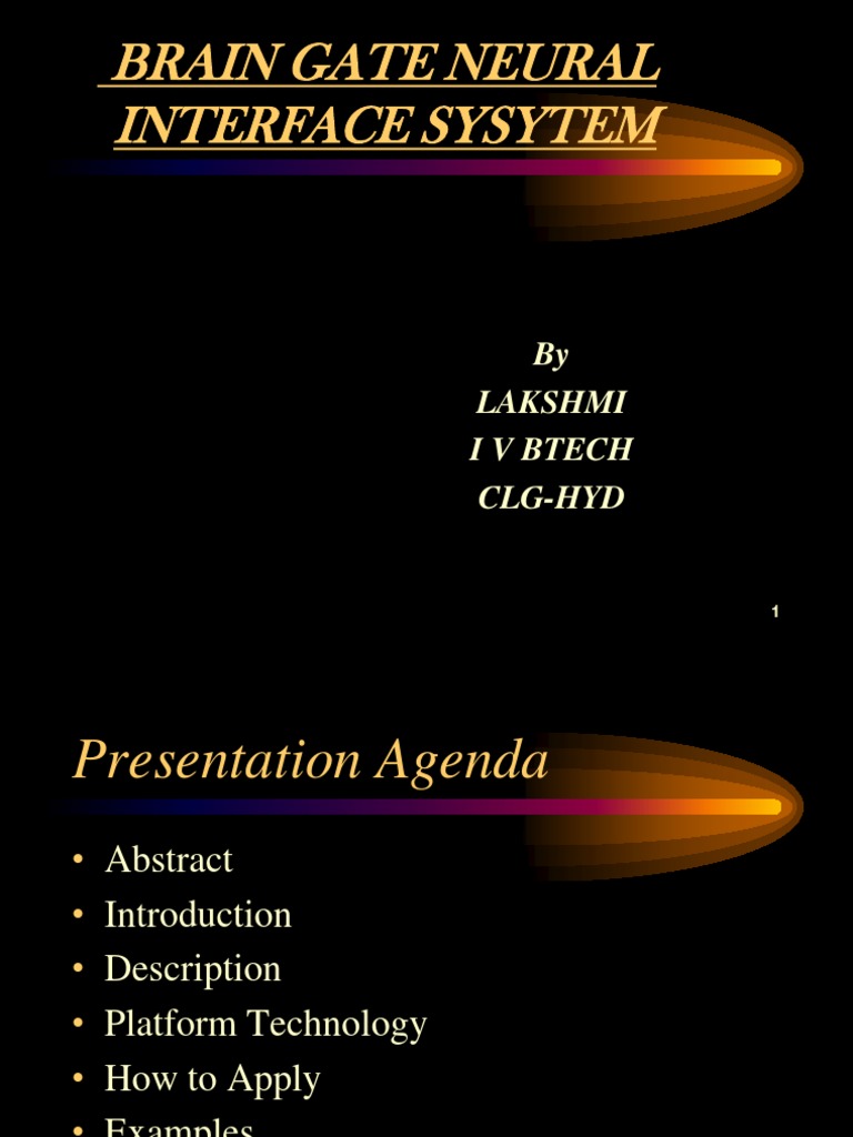 Brain Gate Neural Interface Sysytem: by Lakshmi I V Btech Clg-Hyd | PDF ...