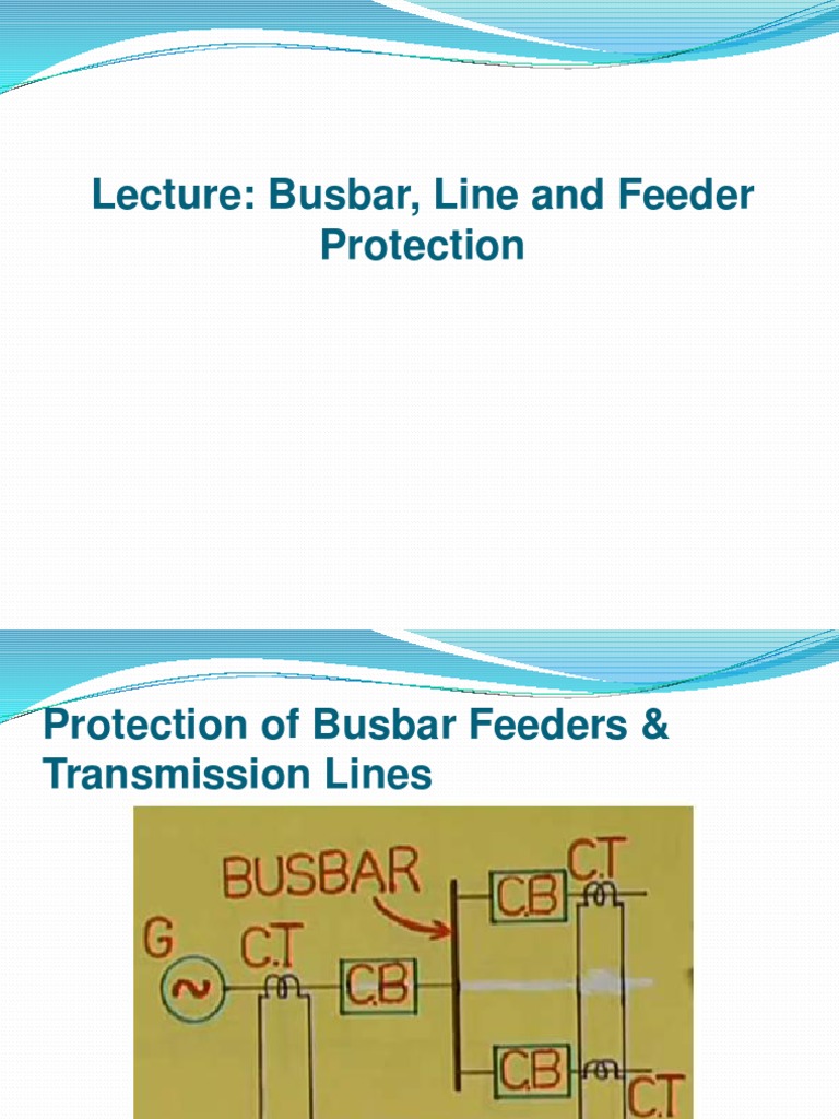 Lecture: Busbar, Line and Feeder Protection | PDF