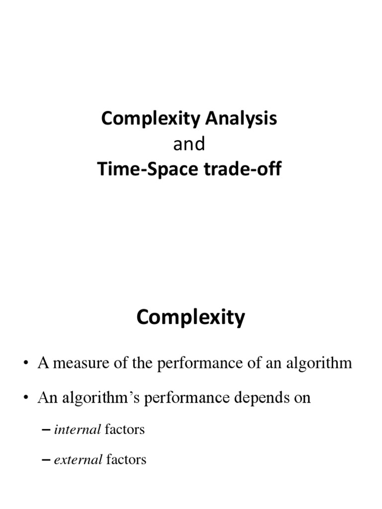 Complexity Analysis Time-Space Trade-Off | PDF | Time Complexity | Computational Complexity Theory