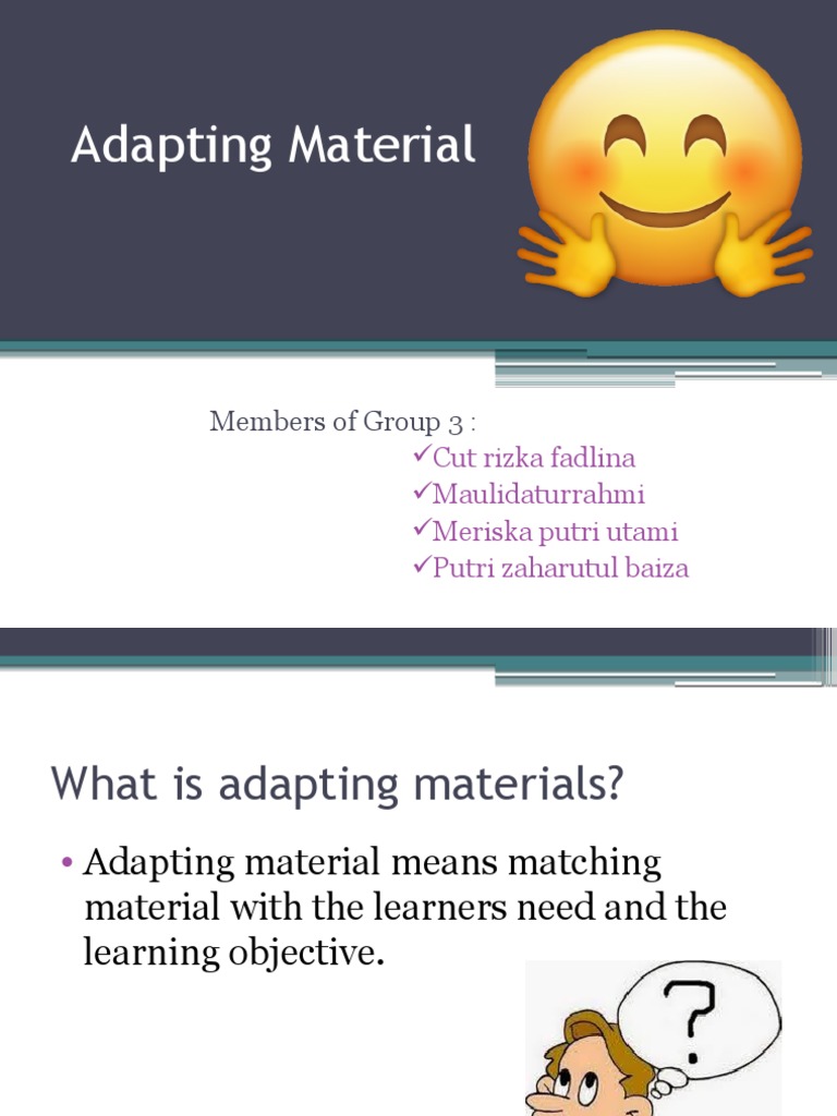 Adapting Material: Members of Group 3 | PDF | Adaptation | Learning