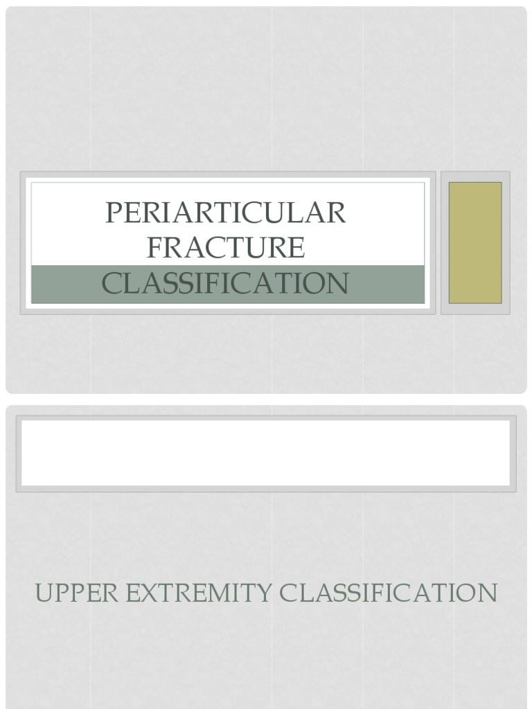 Periarticular Fracture Classification | PDF | Ankle | Hip