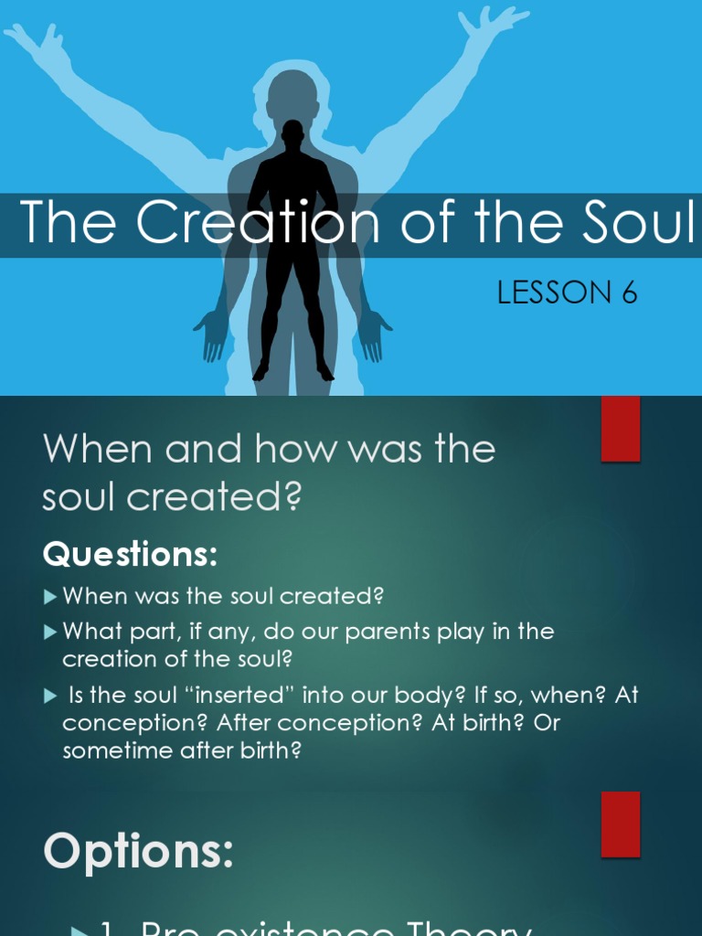 Lesson 6 - The Creation of The Soul | PDF | Soul | Creationism
