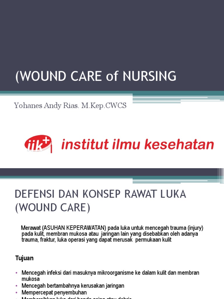 (Wound Care of Nursing: Yohanes Andy Rias. M.Kep - CWCS | PDF | Sains ...